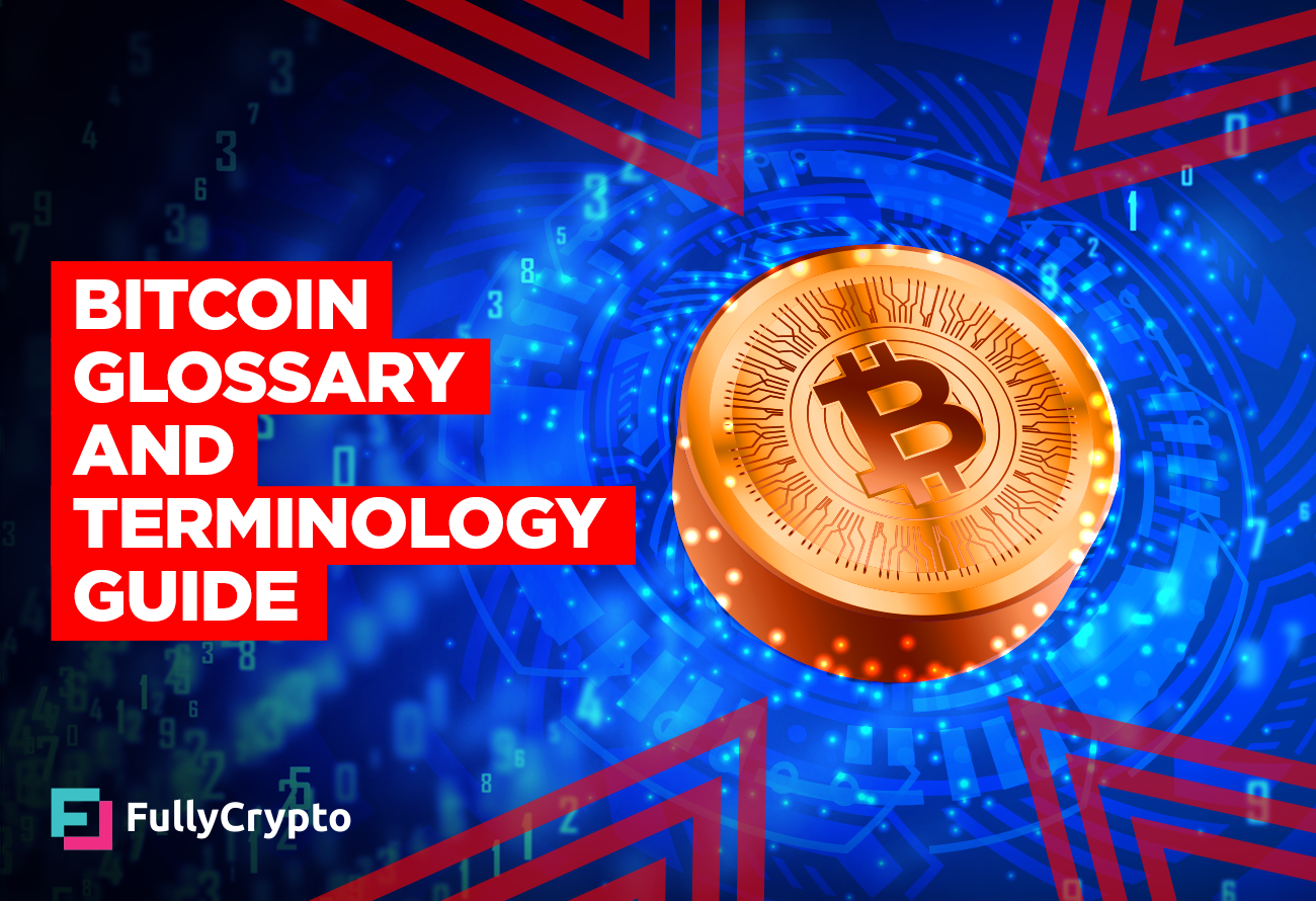 Bitcoin Glossary and Terminology Guide
