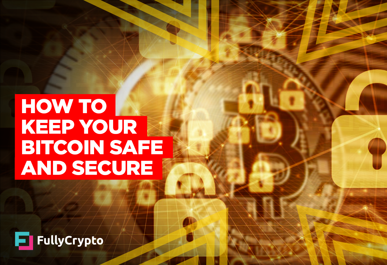 How To Keep Your Bitcoin Safe And Secure - BitStarz Blog