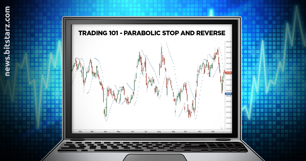 Trading 101: Parabolic Stop and Reverse (SAR)