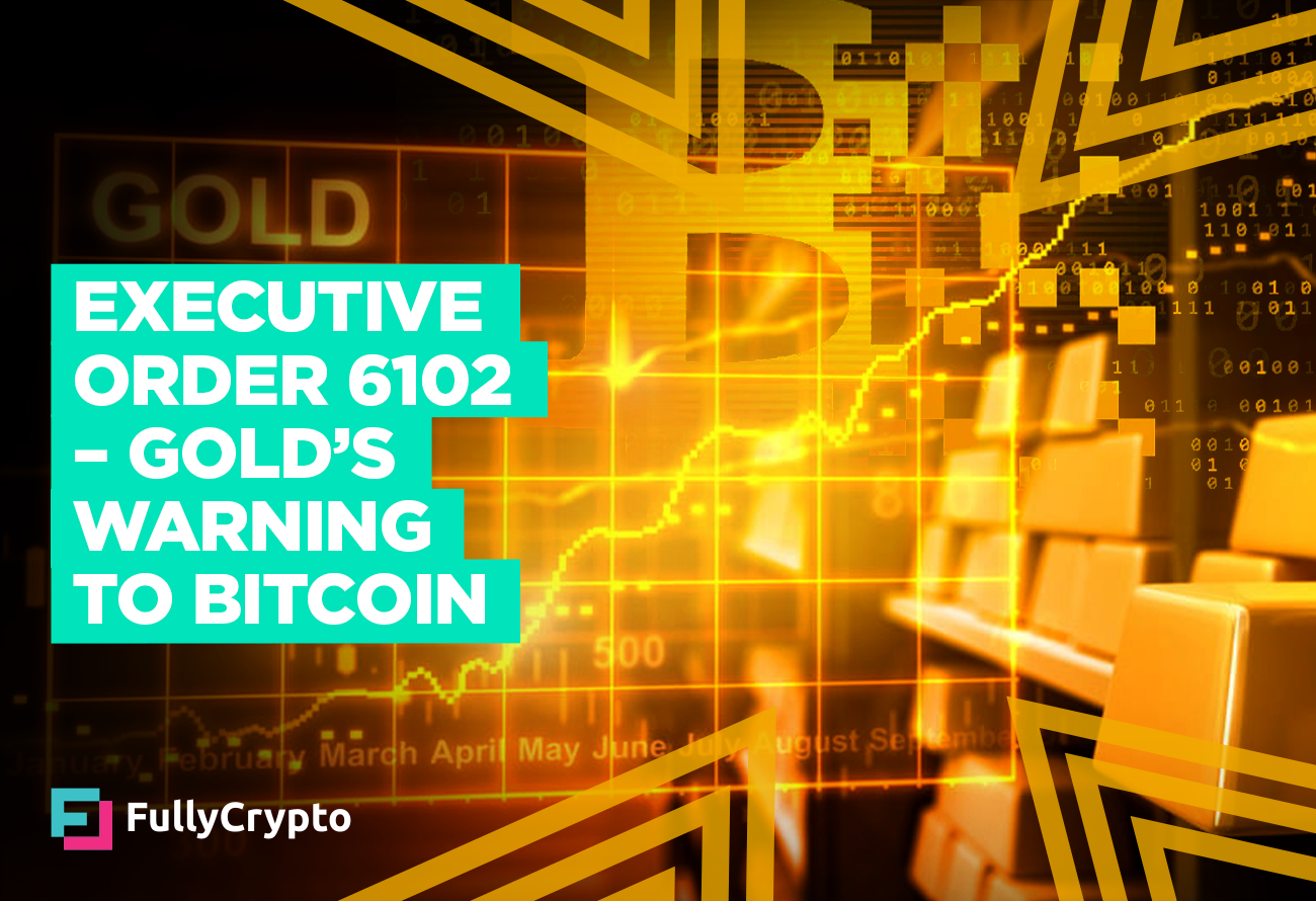 Executive Order 6102 – Gold’s Historical Warning to Bitcoin