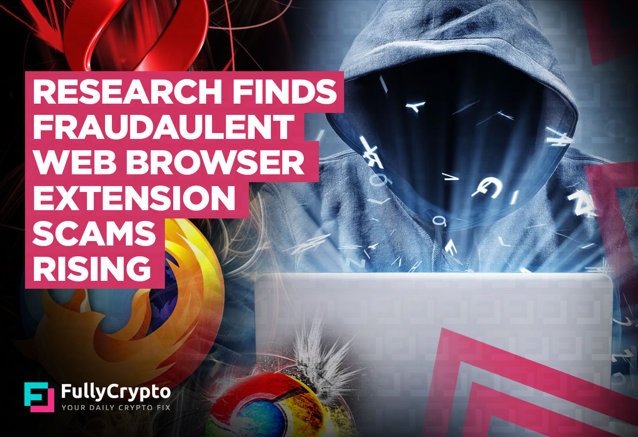 Research Finds Fraudulent Web Browser Extension Scams Rising