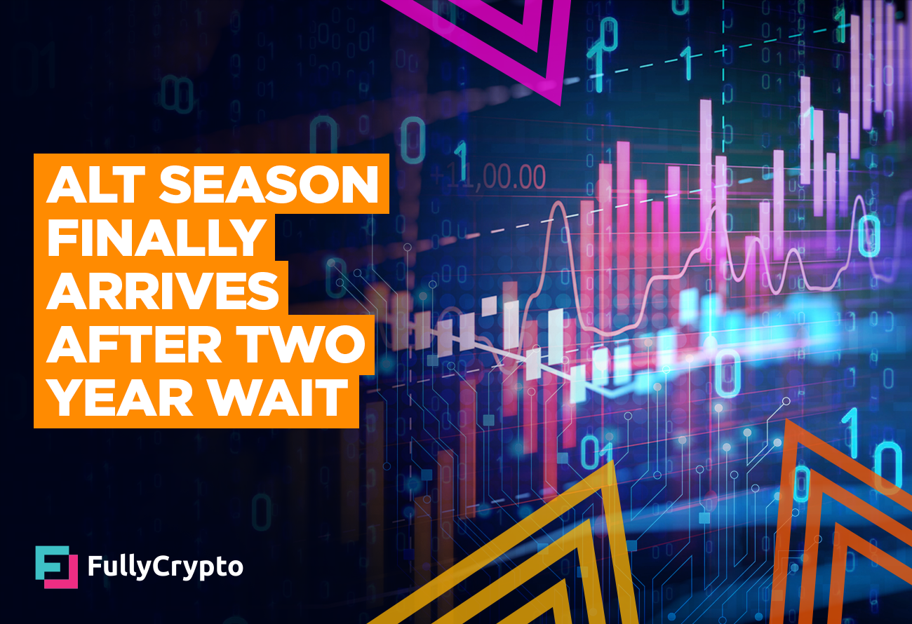 Alt Season Finally Arrives After Two Year Wait - FullyCrypto