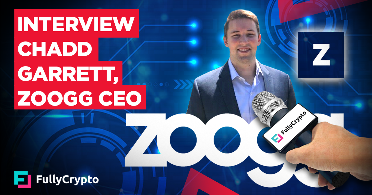 FullyCrypto Interview – Chad Garrett, Zoogg Founder