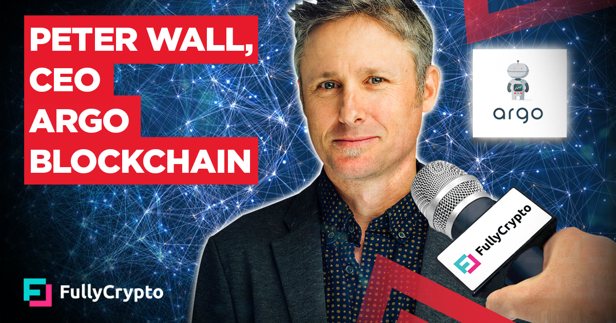 FullyCrypto Interview - Peter Wall, Argo Blockchain CEO