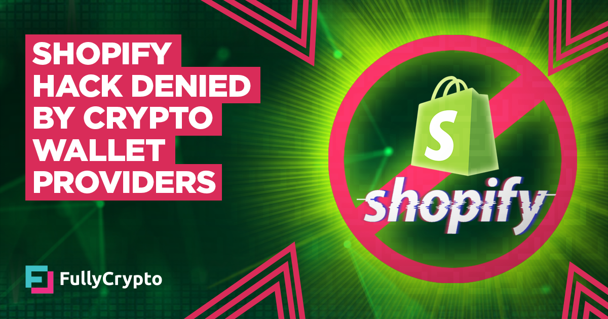 Shopify Database Hack Denied by Crypto Wallet Providers