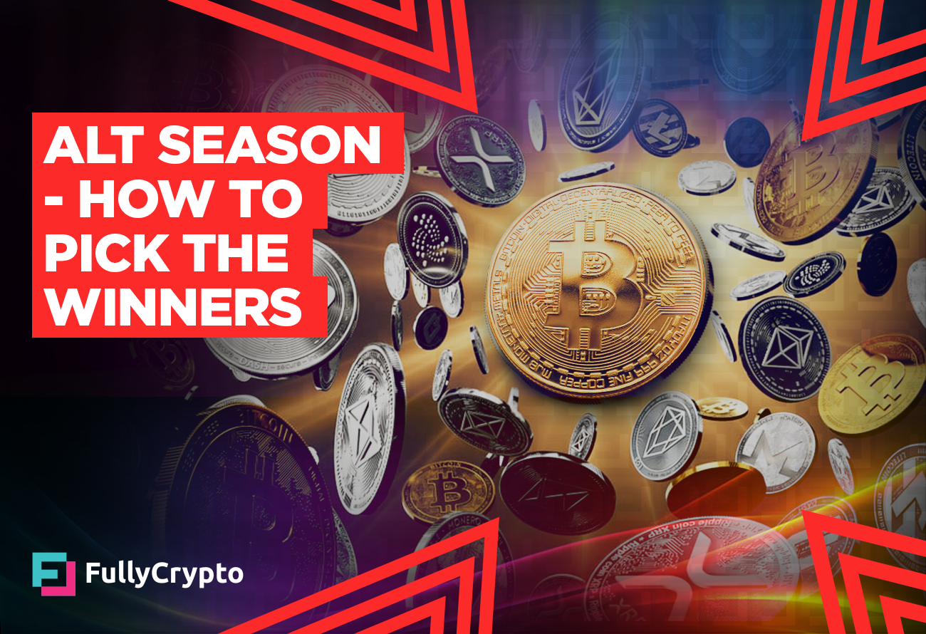 Alt Season - How to Pick the Winners - FullyCrypto