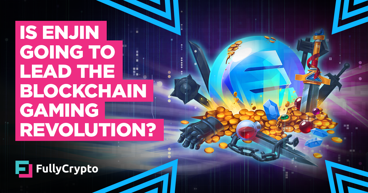Is Enjin Going To Lead The Blockchain Gaming Revolution?