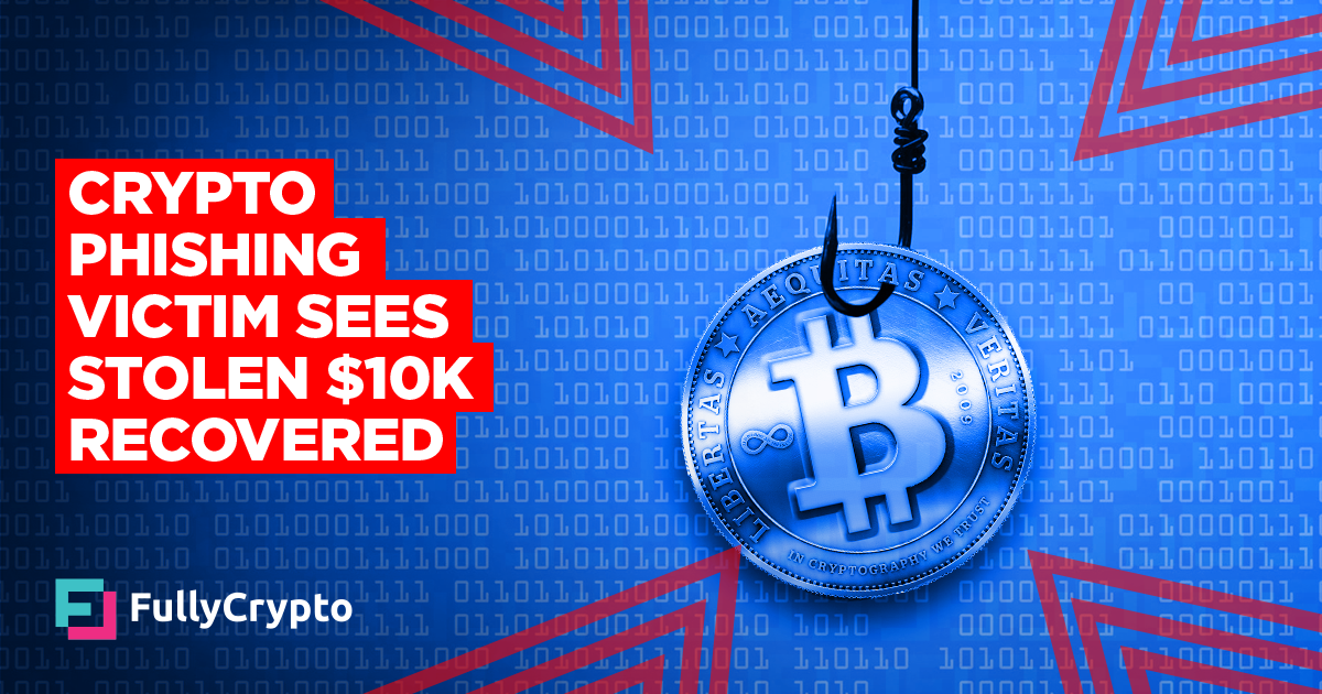 Crypto Phishing Victim Sees Stolen $10k Recovered
