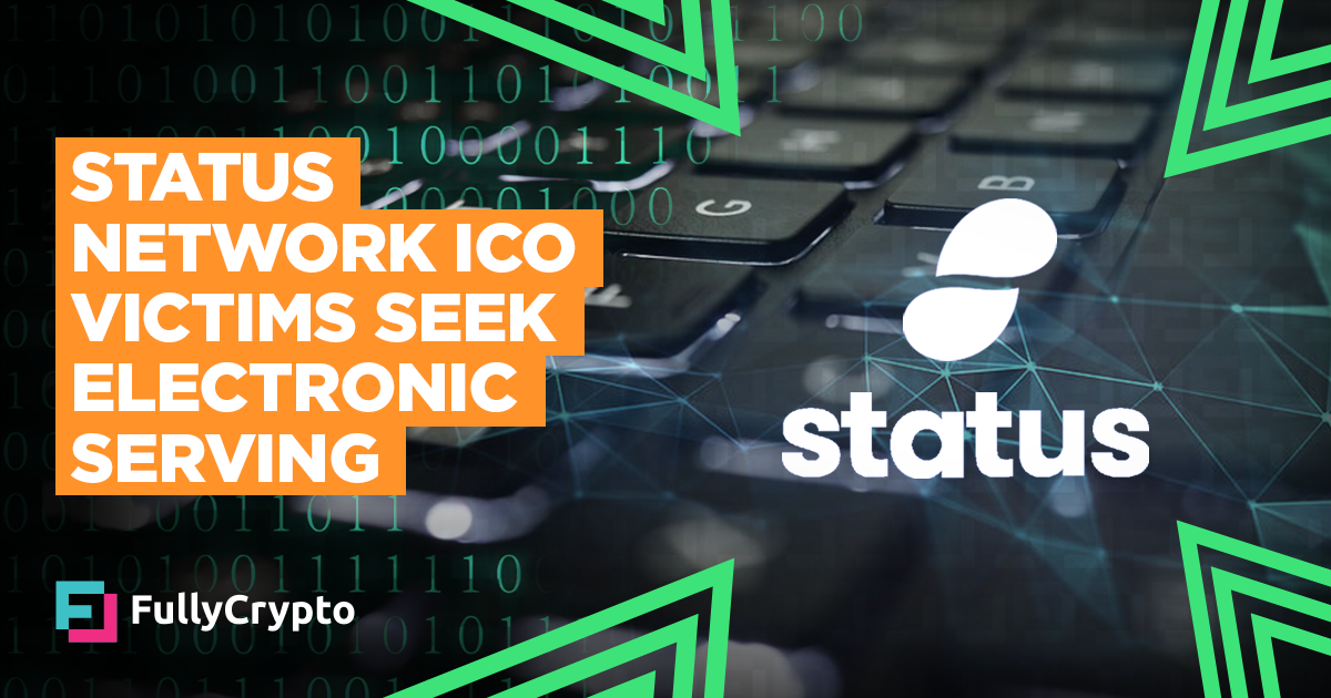 Status Network ICO Victims Seek Electronic Serving