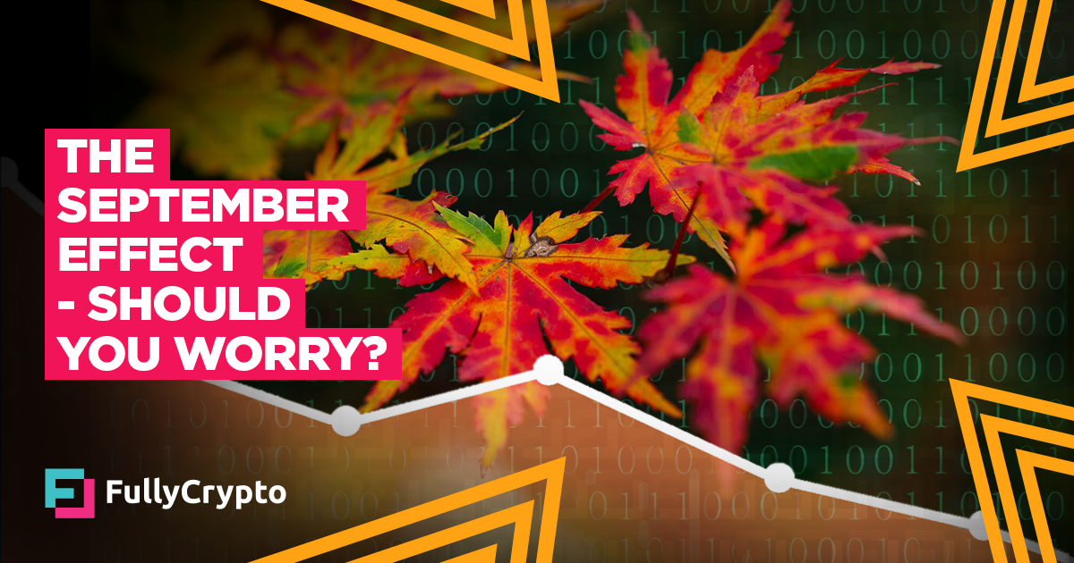 The September Effect - Should You Worry? - FullyCrypto
