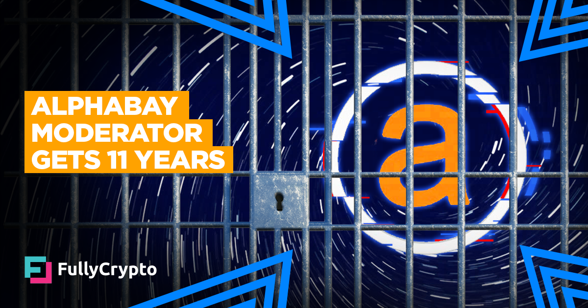 AlphaBay Moderator Sentenced to 11 Years in Prison