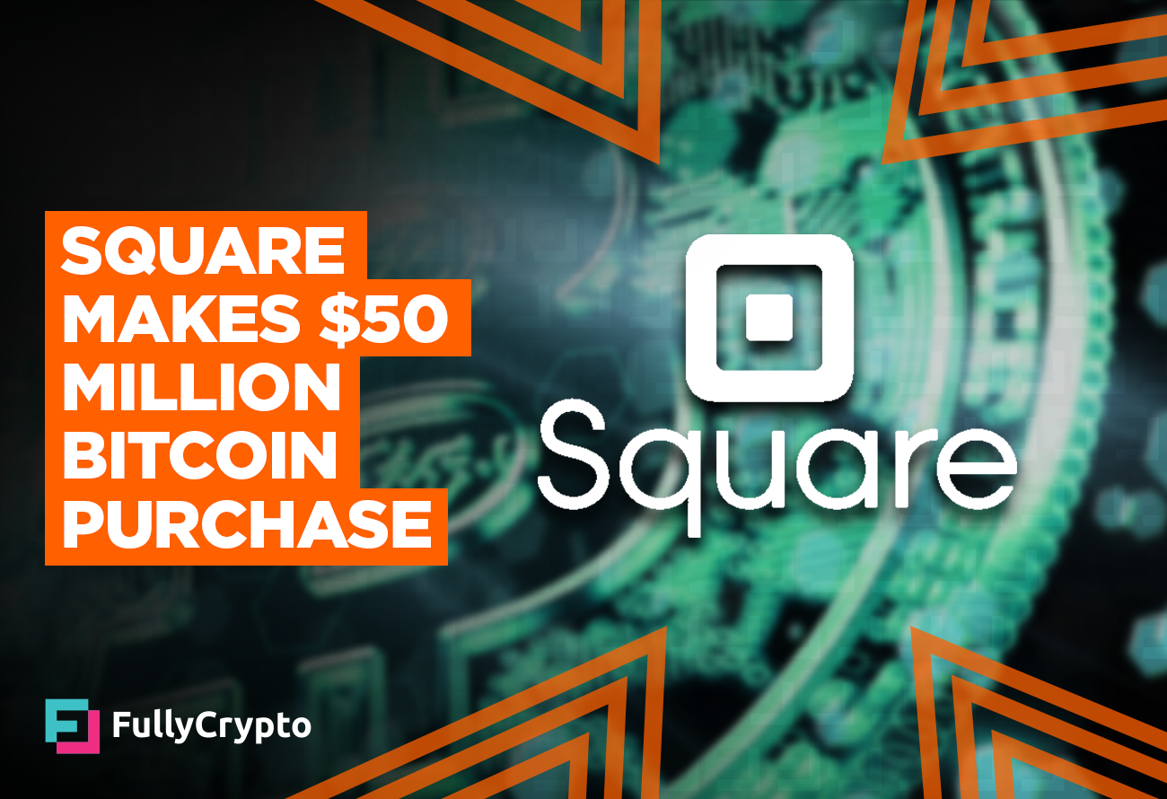 Square Announces $50 Million Bitcoin Purchase