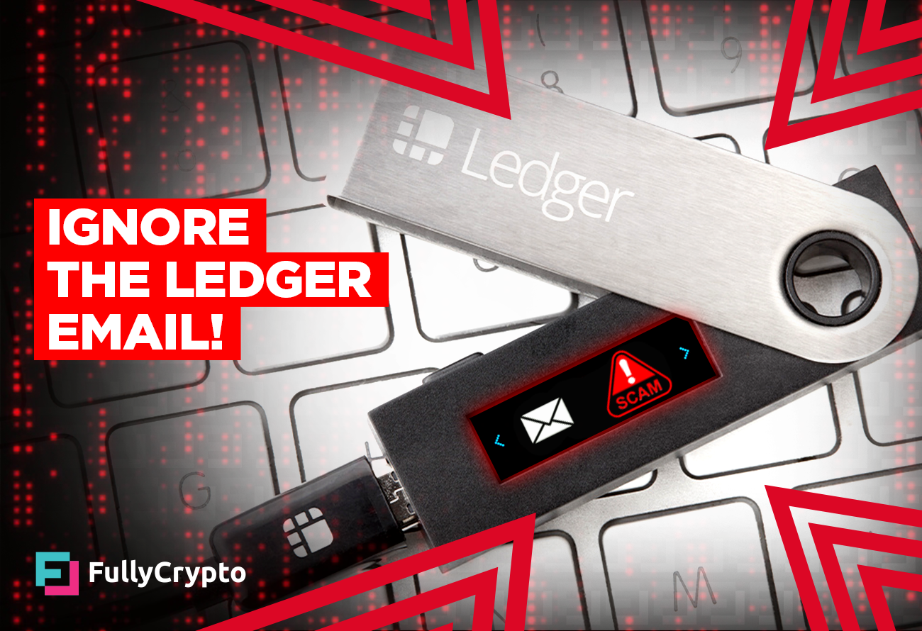 Well Written Ledger Phishing Scam Doing the Rounds – Be Careful