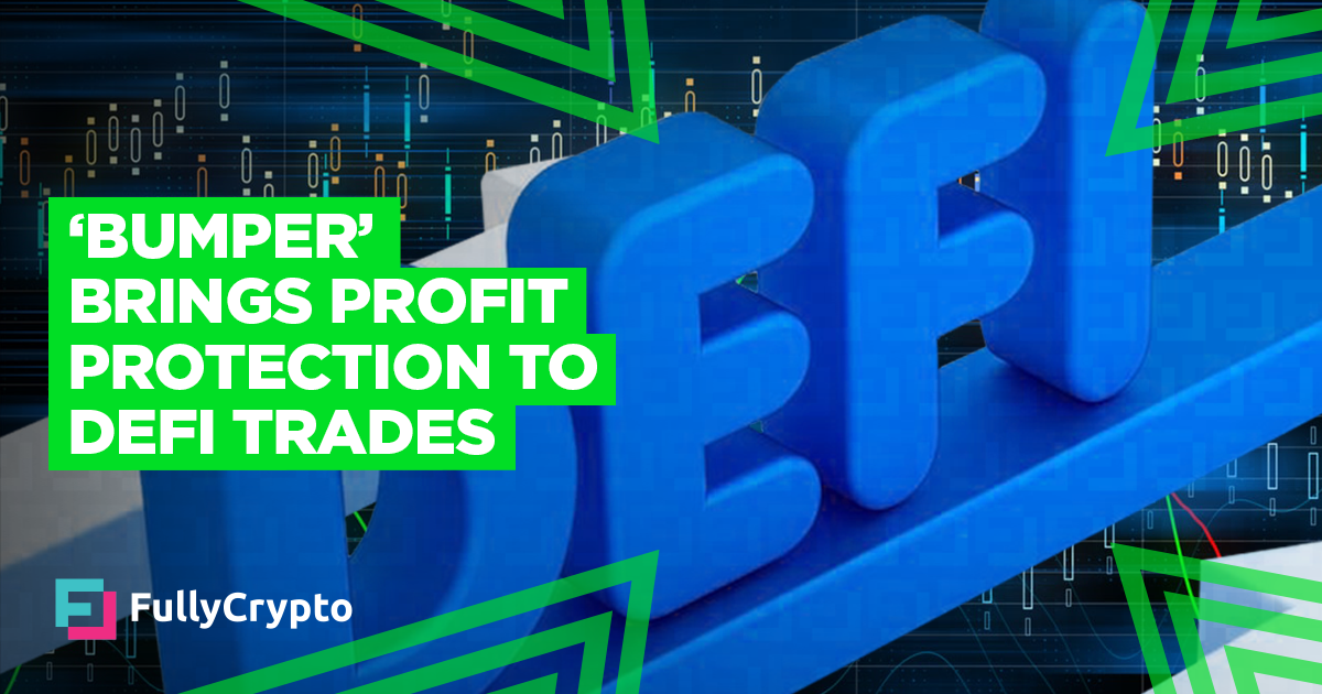 ‘Bumper’ Brings Profit Protection to DeFi Trades