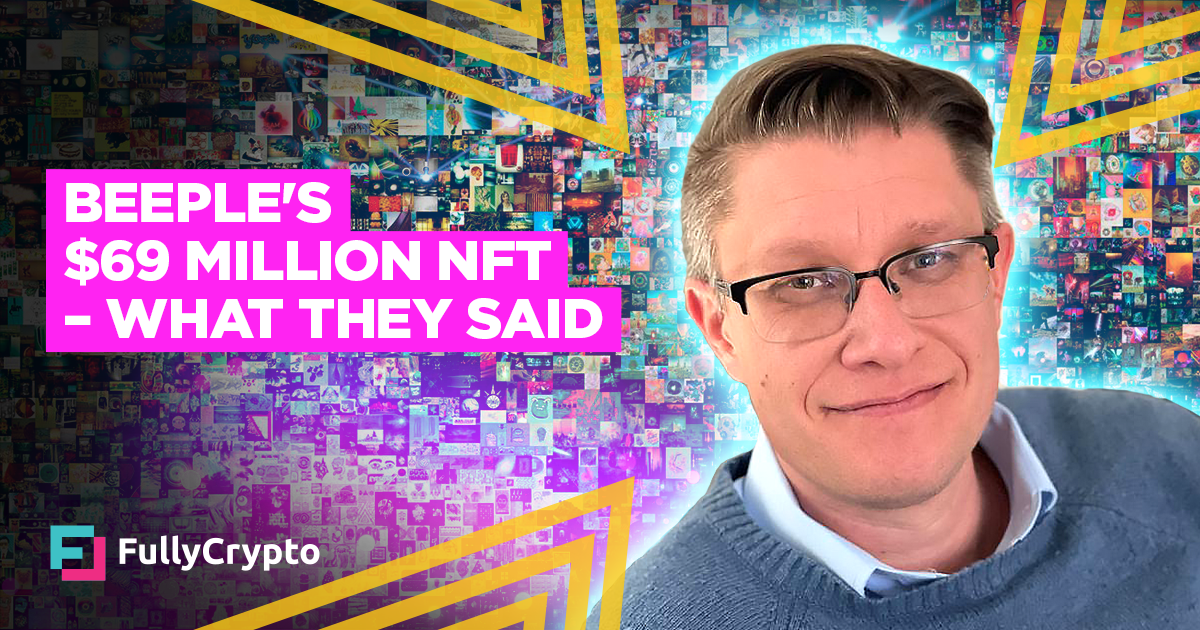 Beeple $69 Million NFT Sale – What They Said