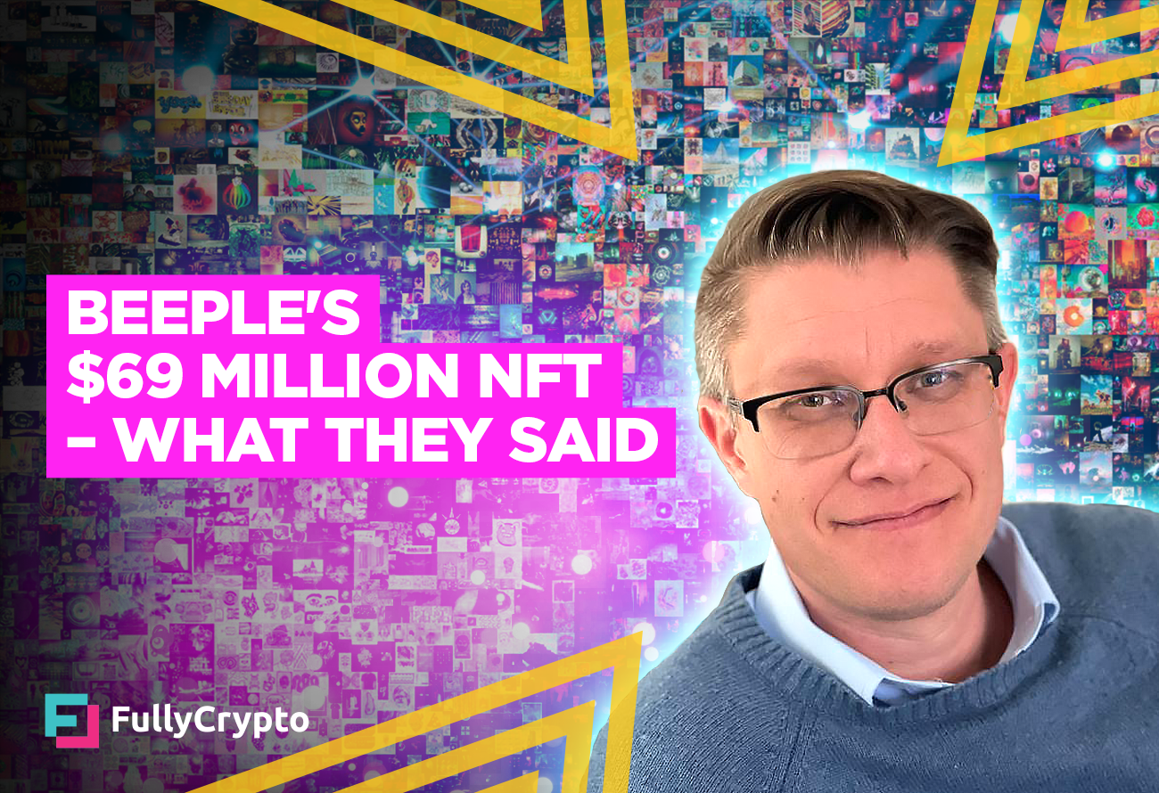 Beeple $69 Million NFT Sale – What They Said