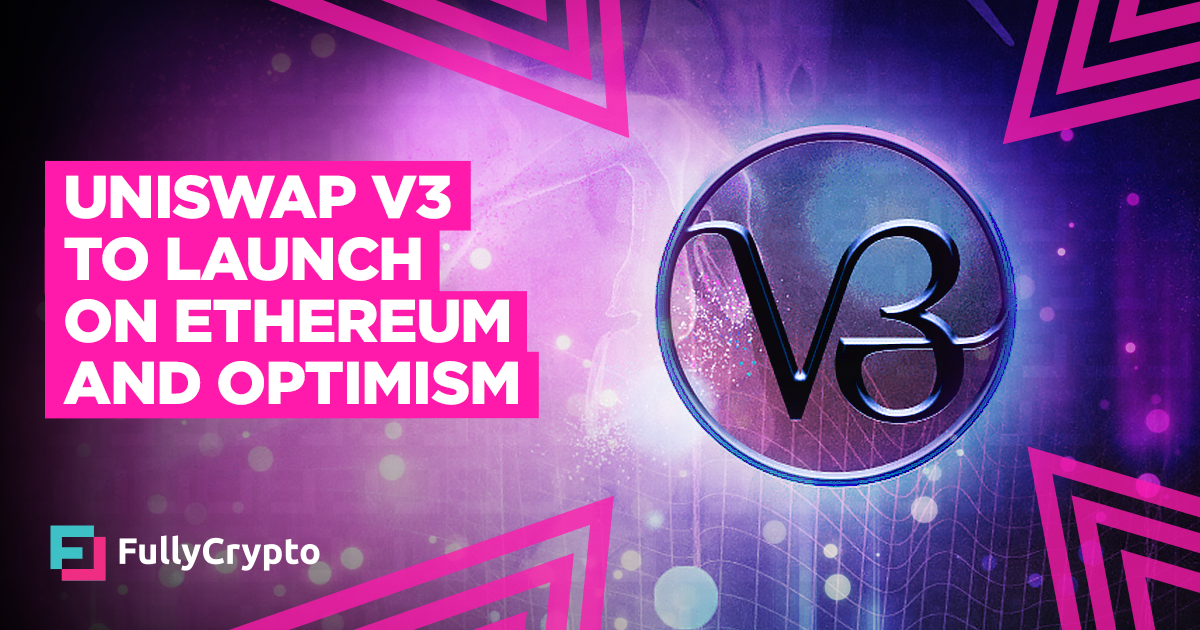 Uniswap v3 Will Soon Launch on Ethereum and Optimism