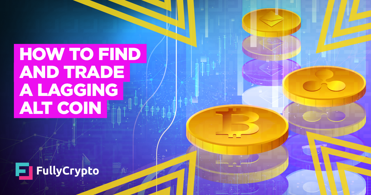 How to Find and Trade a Lagging Alt Coin