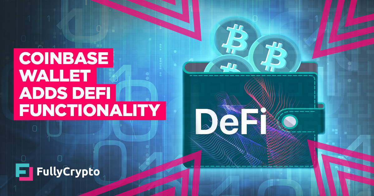 Coinbase Wallet Adds DeFi Functionality