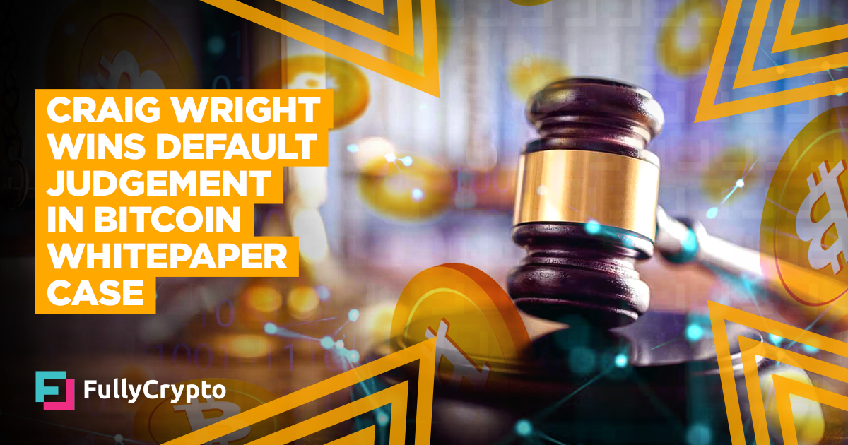Craig Wright Awarded Default Win in Bitcoin Whitepaper Case