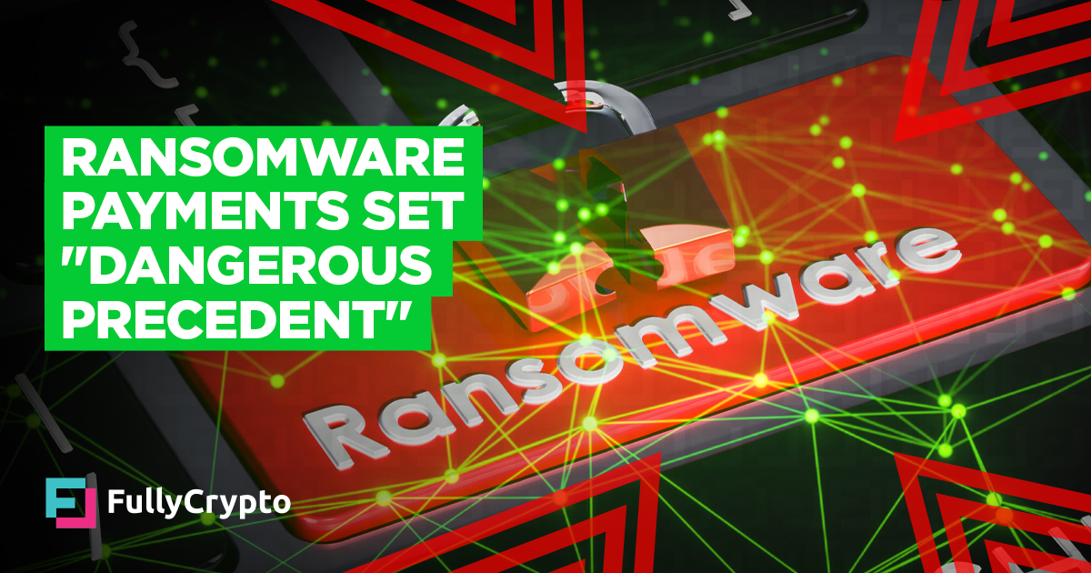 Ransomware Payments Have Set "Dangerous Precedent"