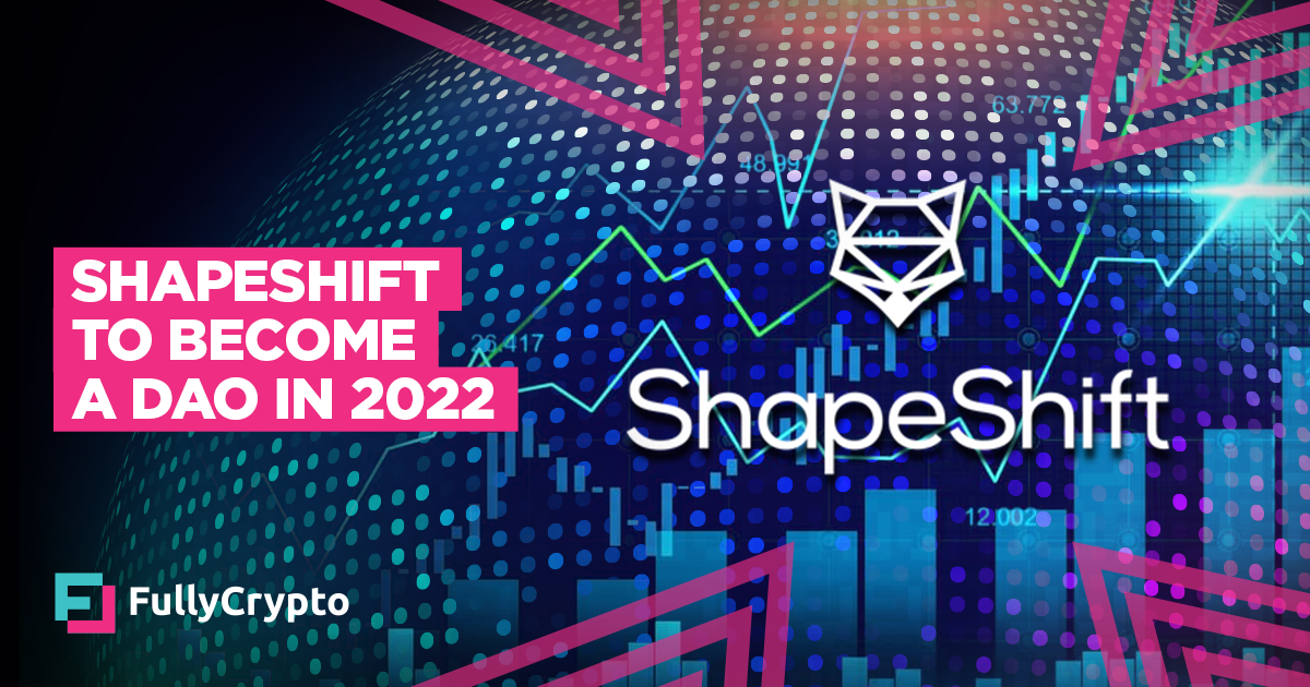ShapeShift To Become a DAO in 2022