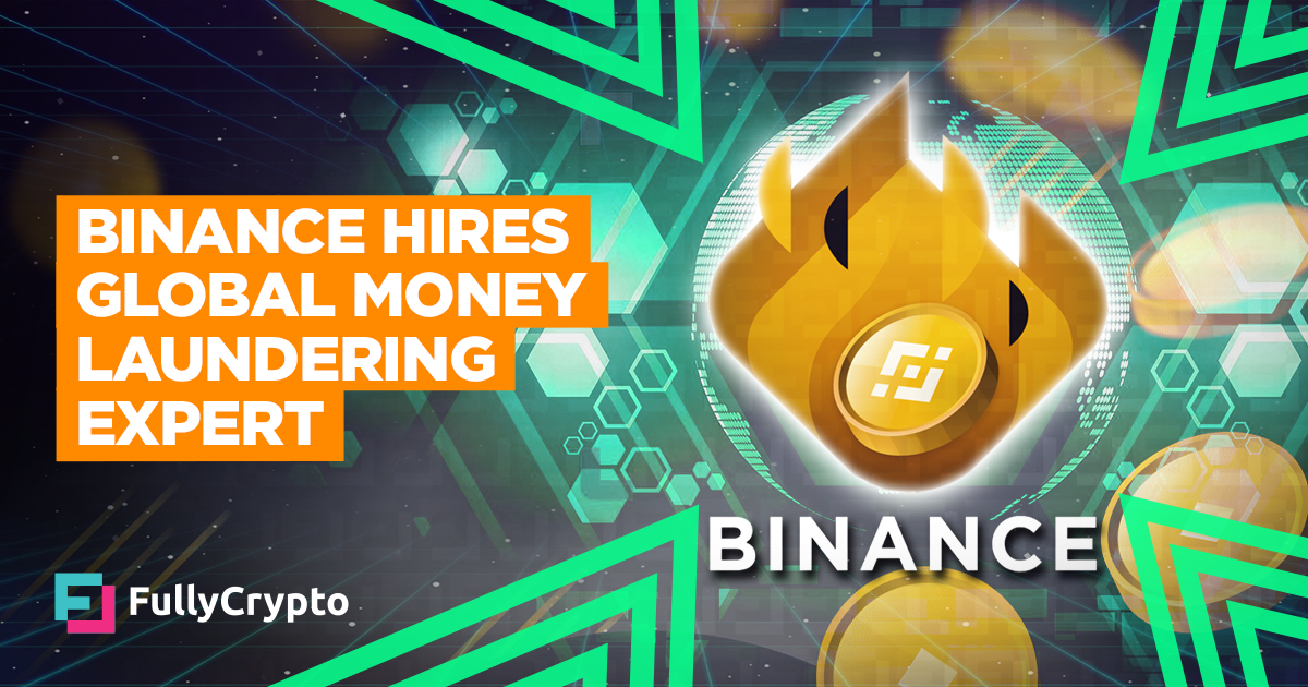 Binance Hires Global Money Laundering Expert