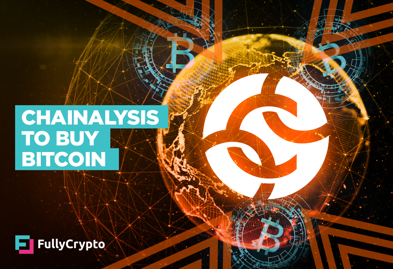 Chainalysis Announces Plans to Buy Bitcoin