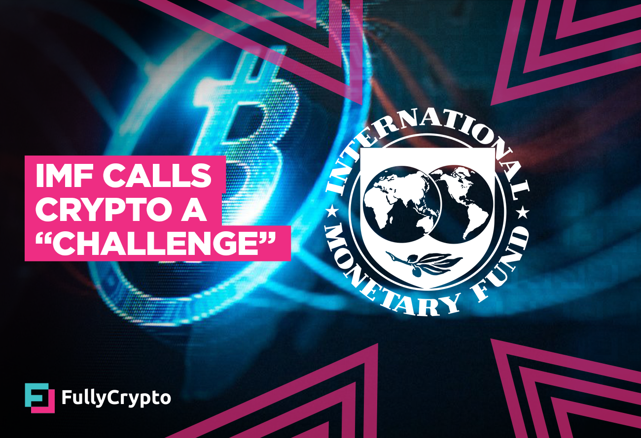 IMF Calls Crypto a “Challenge”, Asks For Stablecoin Regulation
