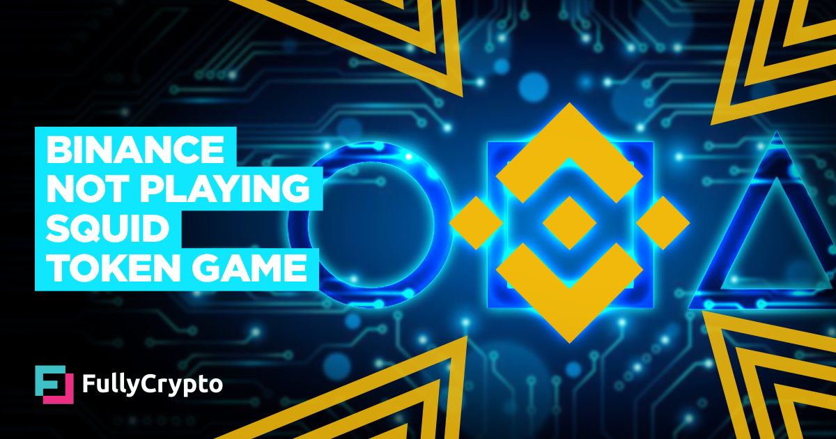Binance Not Playing The Squid Token Game