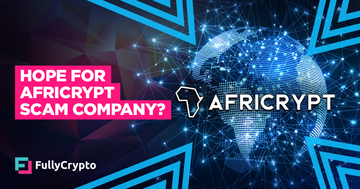 Company Behind Africrypt Scam Could be Salvaged