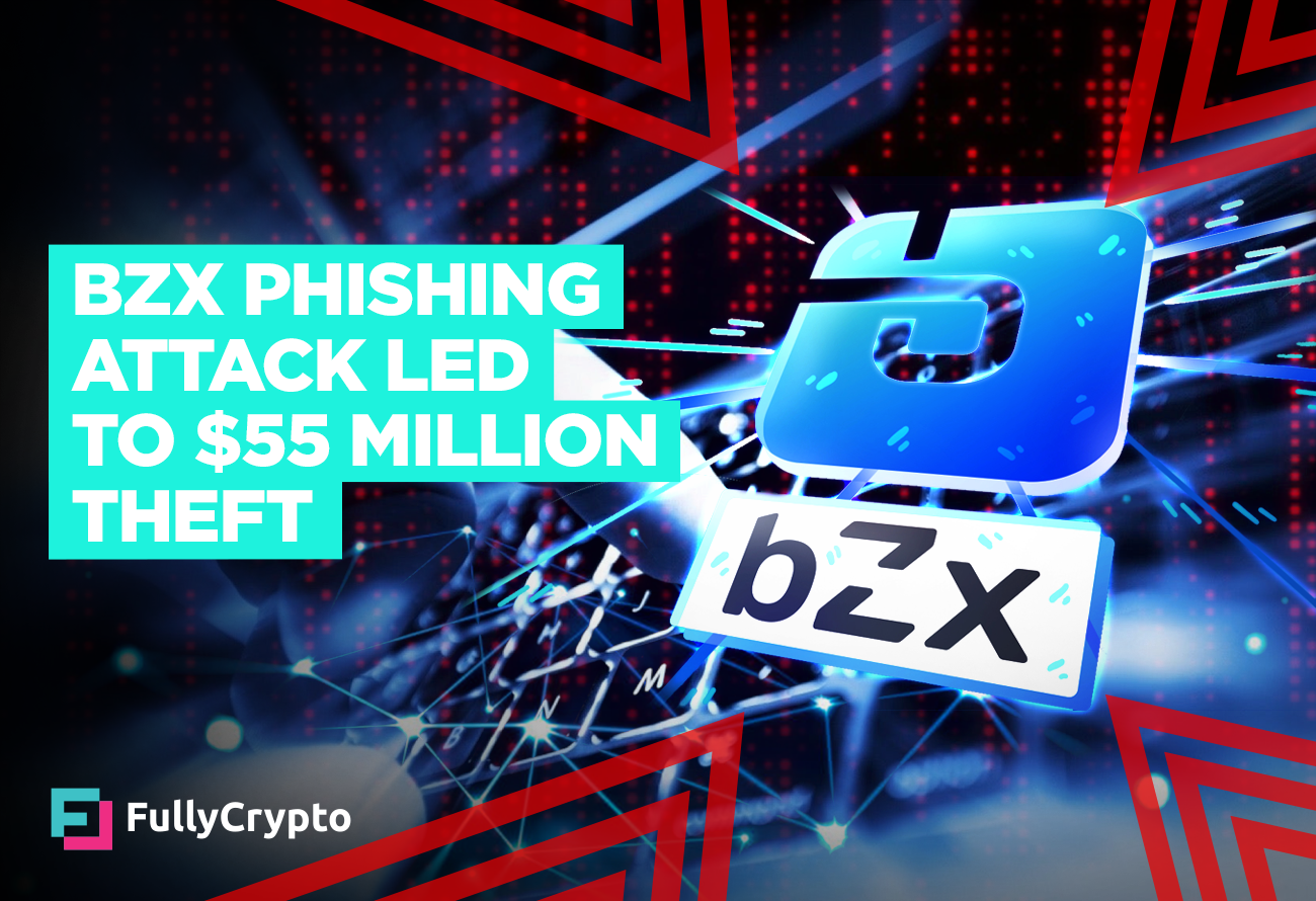 bZx Phishing Attack Led to $55 Million Theft