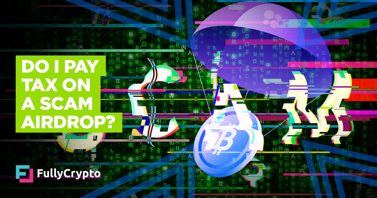 Do I Pay Tax on a Scam Airdrop?