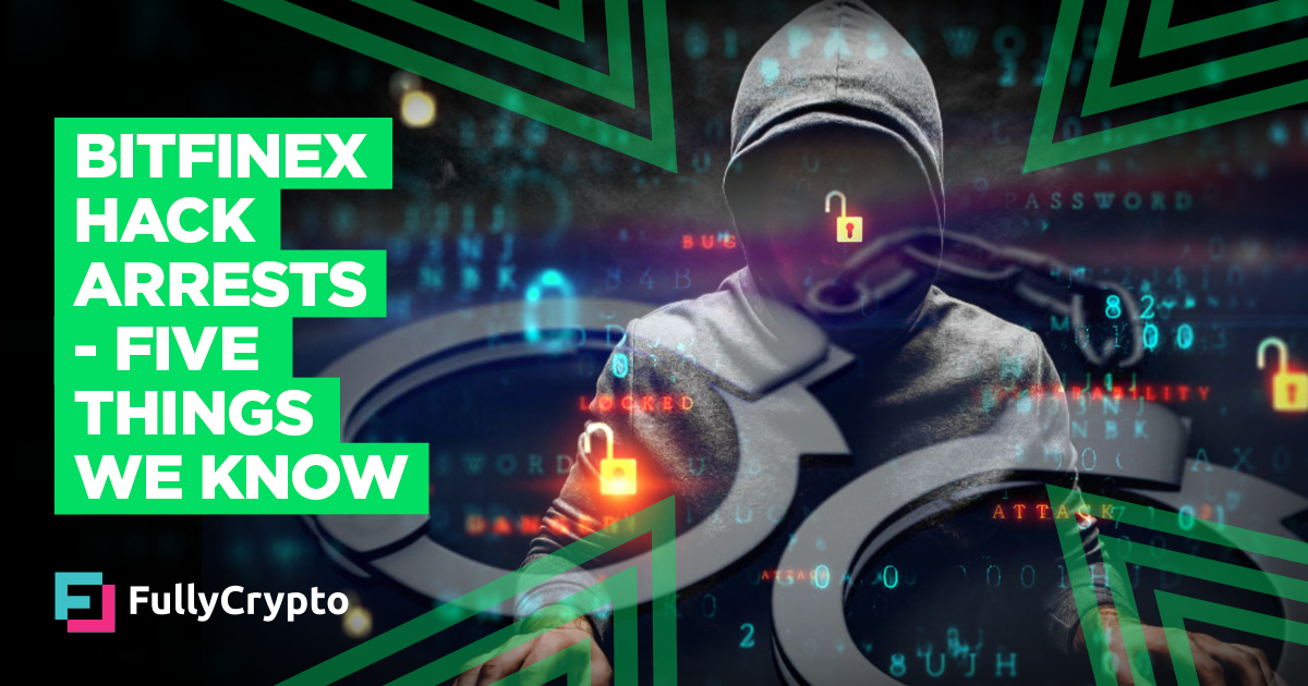 Bitfinex Hack Arrests - Five Things We Know
