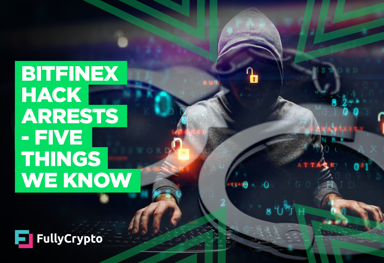 Bitfinex Hack Arrests - Five Things We Know