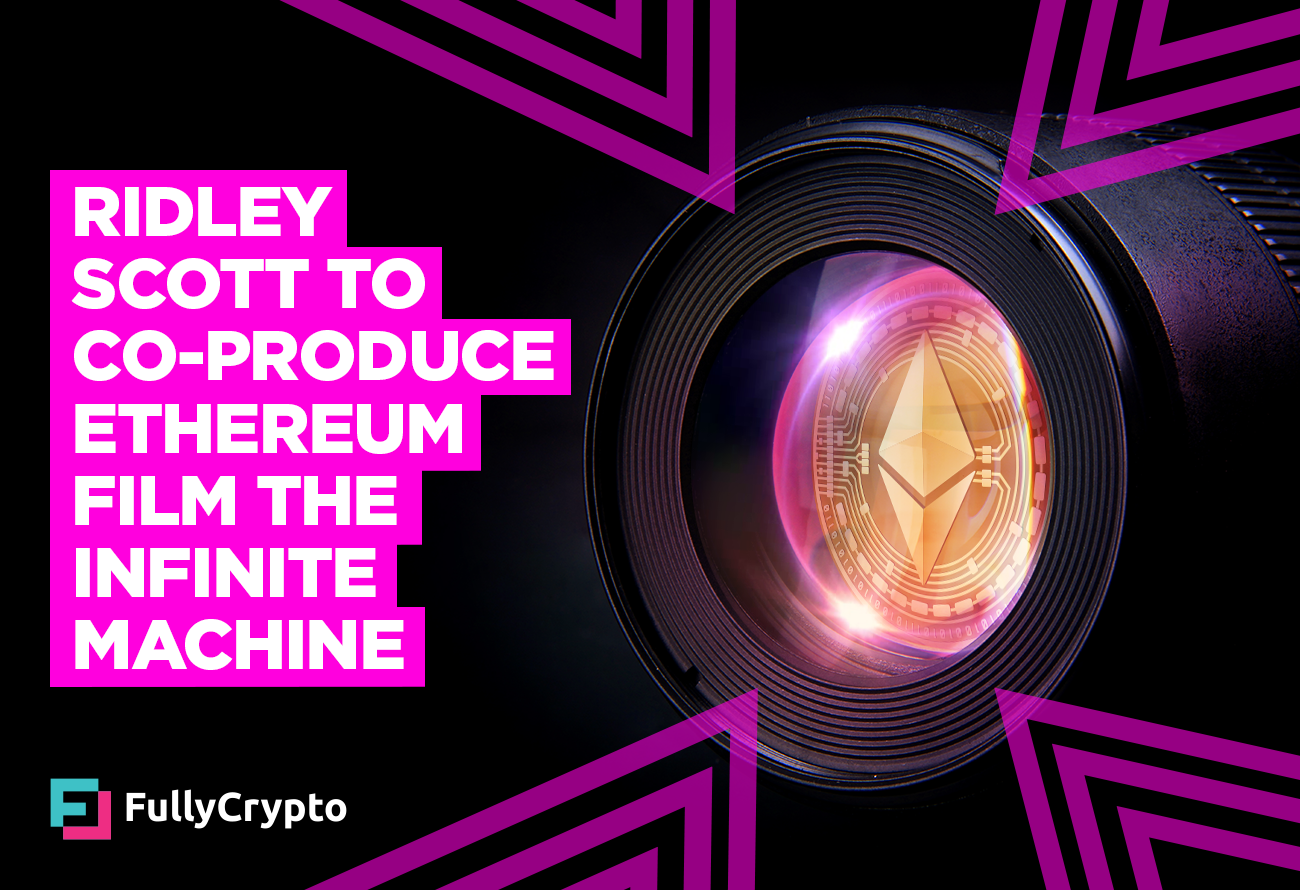 Ridley Scott to Co-produce Ethereum Film The Infinite Machine - FullyCrypto