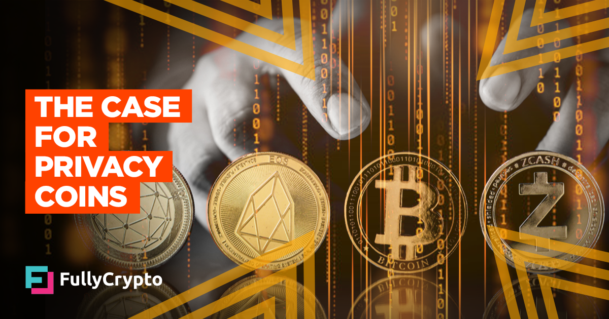 The Case For Privacy Coins