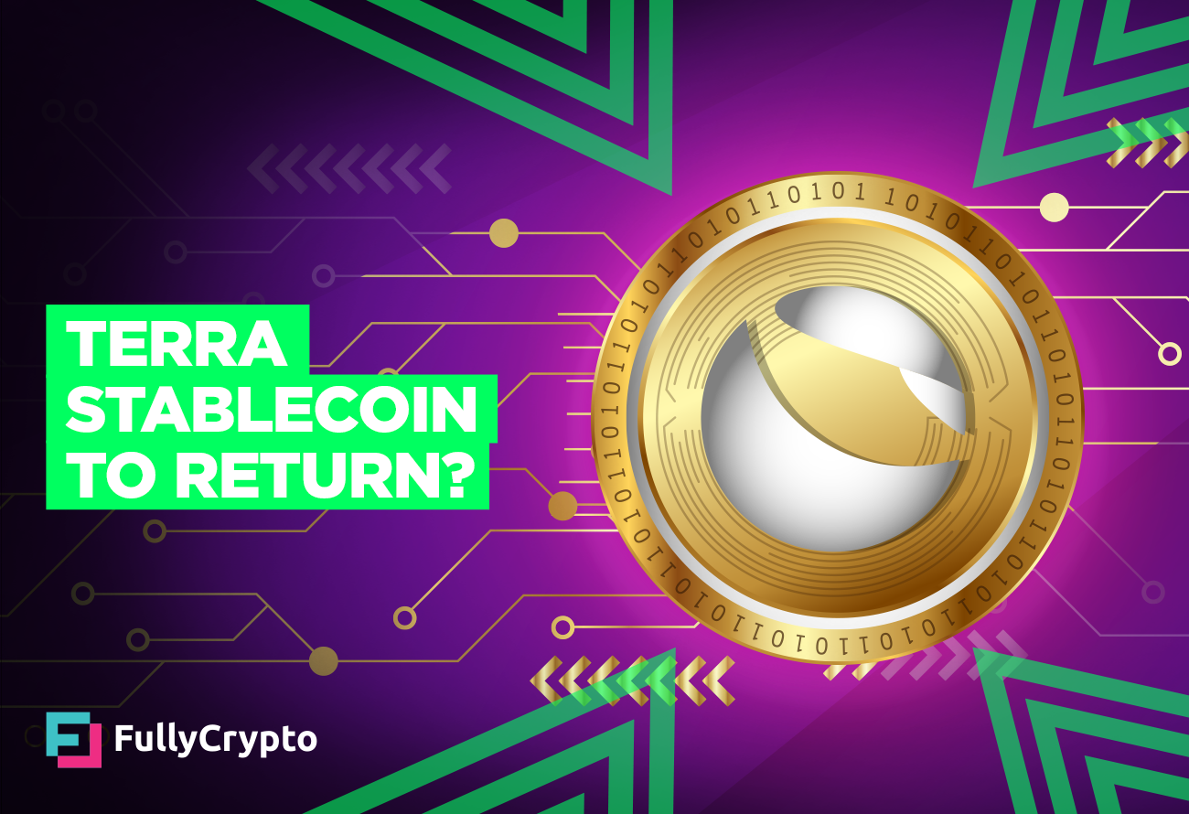 Terra Stablecoin Back on the Menu?