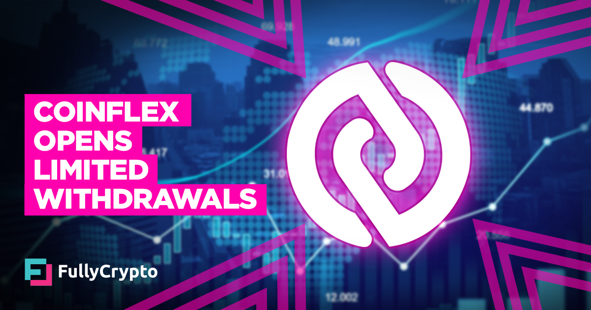 Coinflex Opens Limited Withdrawals