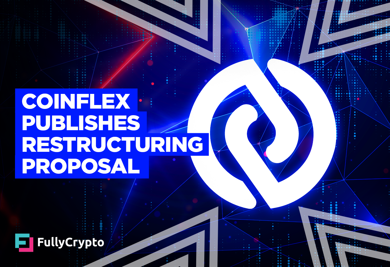 Coinflex Reveals Initial Restructuring Path - FullyCrypto