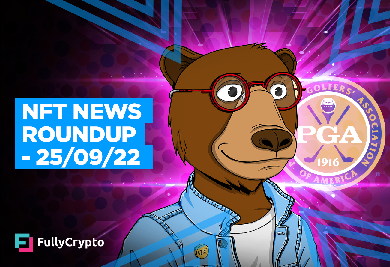 NFT News Roundup – 25/09/22 - FullyCrypto
