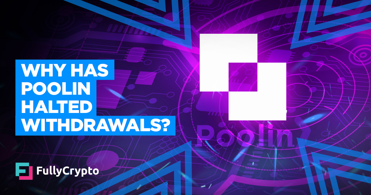 Why Has Poolin Halted Withdrawals?