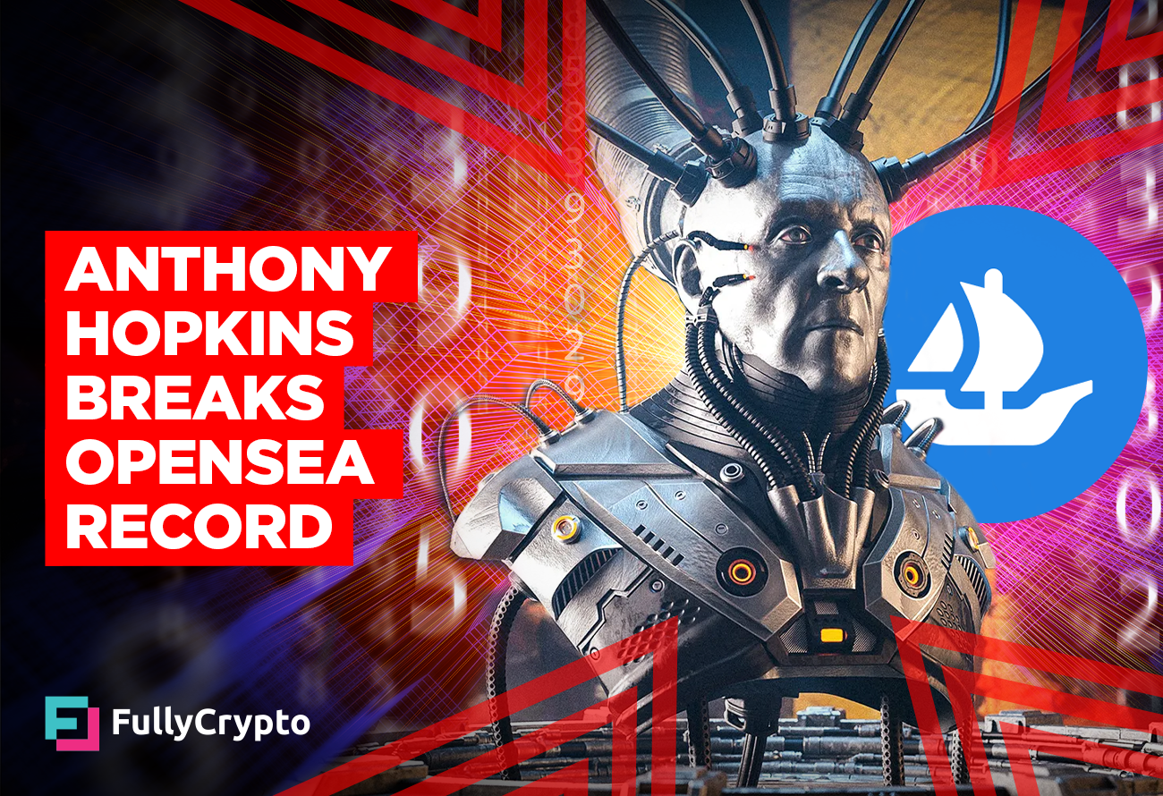 Anthony Hopkins NFT Collection Breaks Opensea Record - FullyCrypto