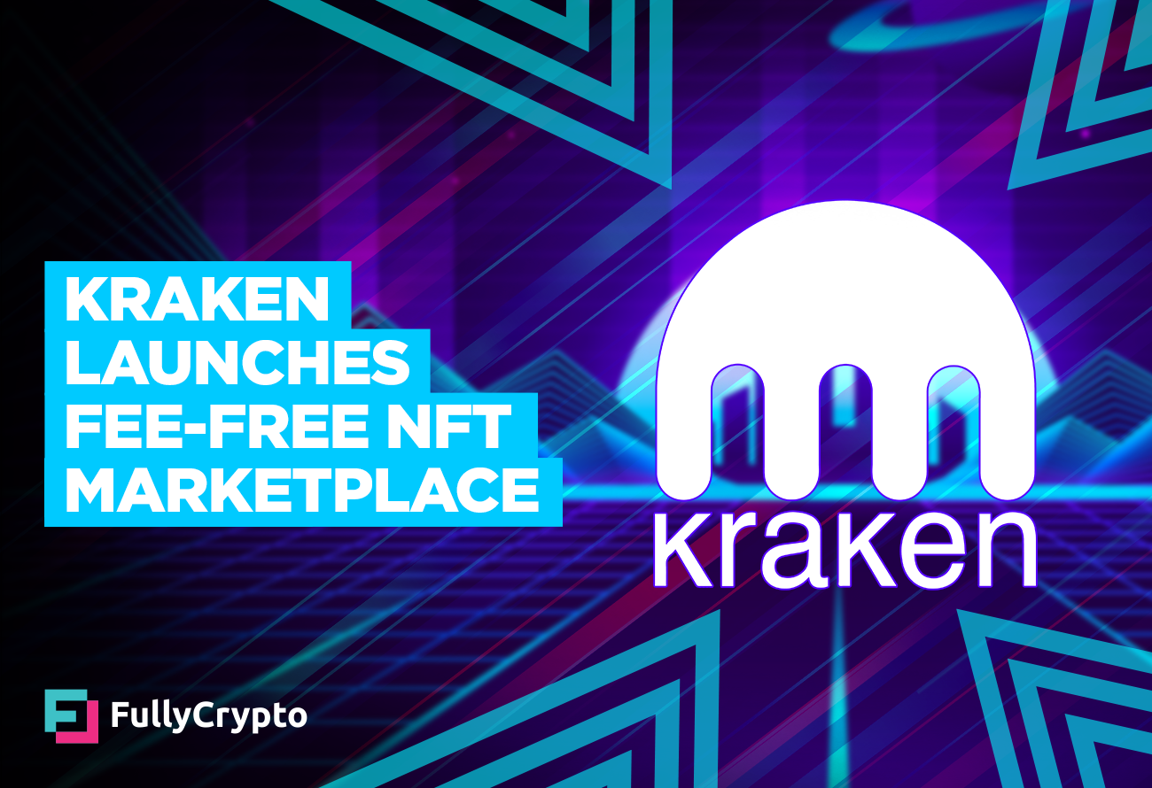 Kraken Launches Fee-free NFT Marketplace