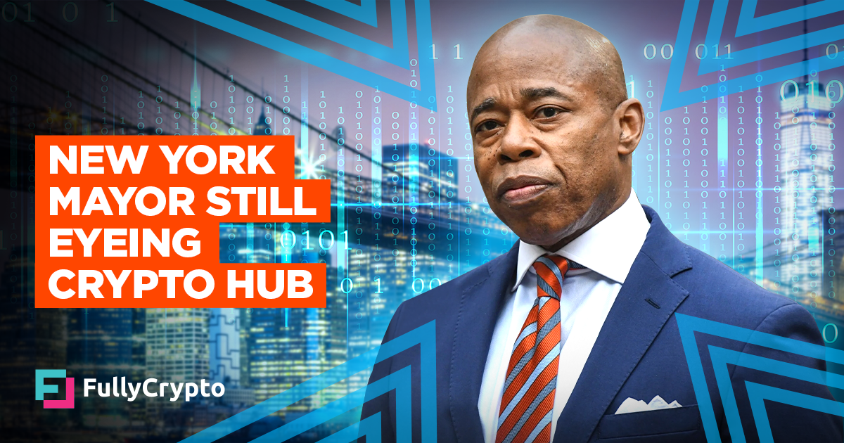 New York Mayor Still Wants it to be a Crypto Hub