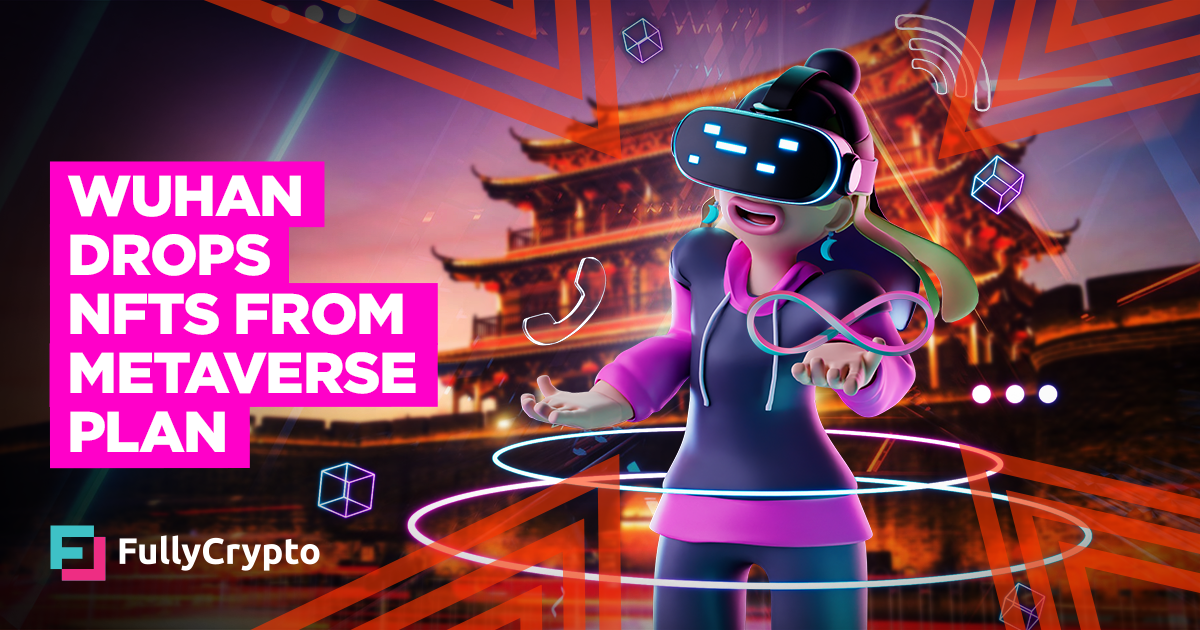 Wuhan Drops NFTs from Metaverse Masterplan