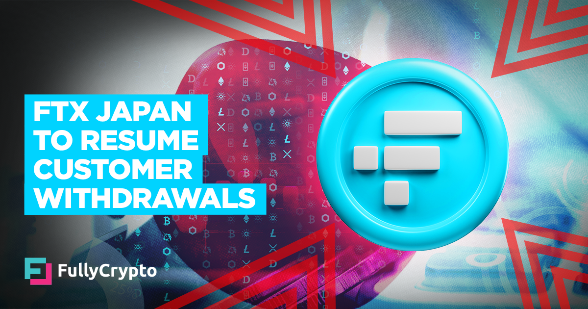 FTX Japan Planning to Resume Customer Withdrawals