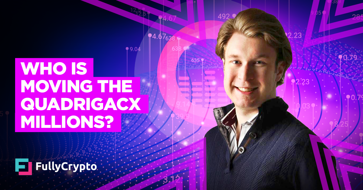 Who is Moving the QuadrigaCX Millions?