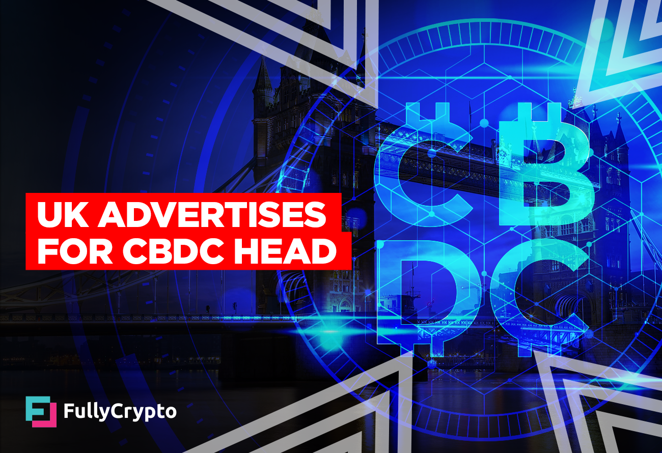 UK Advertises for Head of Central Bank Digital Currency