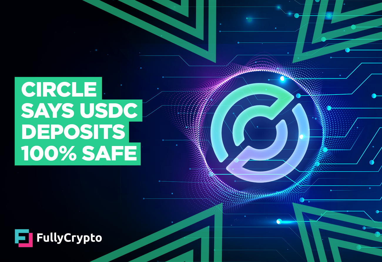 Circle Says USDC Deposits 100% Safe
